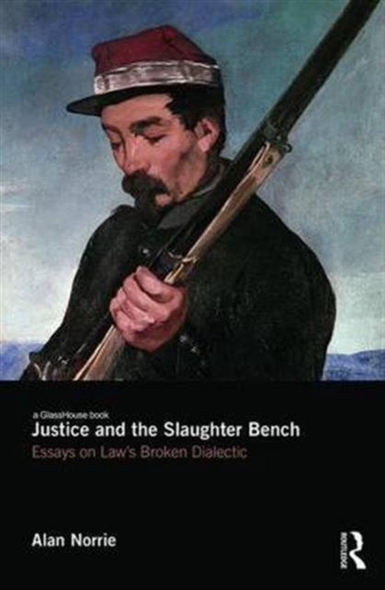 Justice and the Slaughter Bench | 9781138955110 | Alan Norrie | Boeken ...