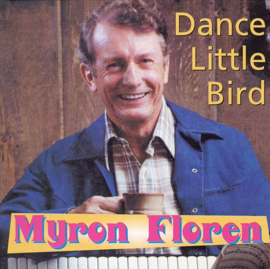 Dance Little Bird, Myron Floren | CD (album) | Muziek | bol.com