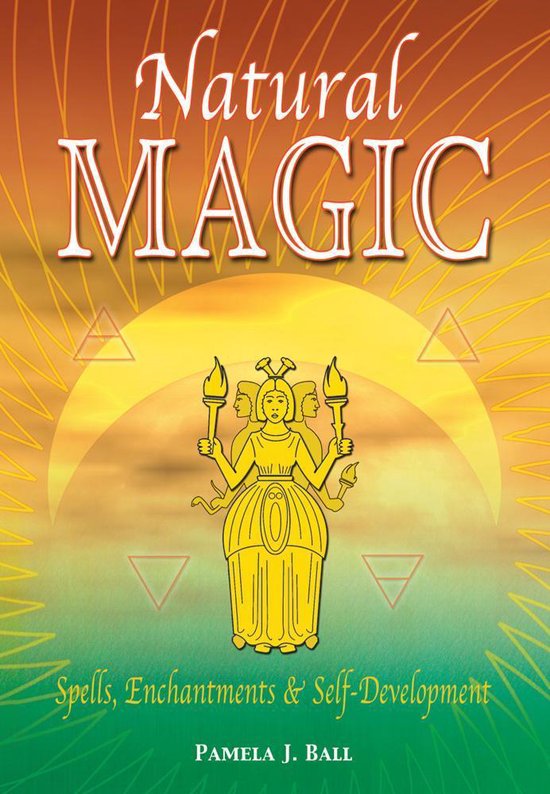Natural Magic: Spells, Enchantments & Self-Development (ebook), Pamela ...