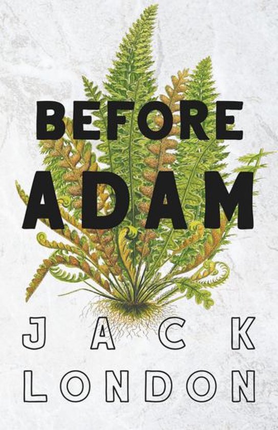 Before Adam (ebook), Jack London | 9781528787307 | Boeken | bol.com