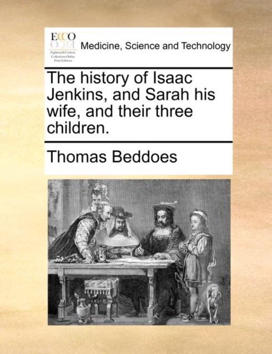 The History of Isaac Jenkins, and Sarah His Wife, and Their Three ...