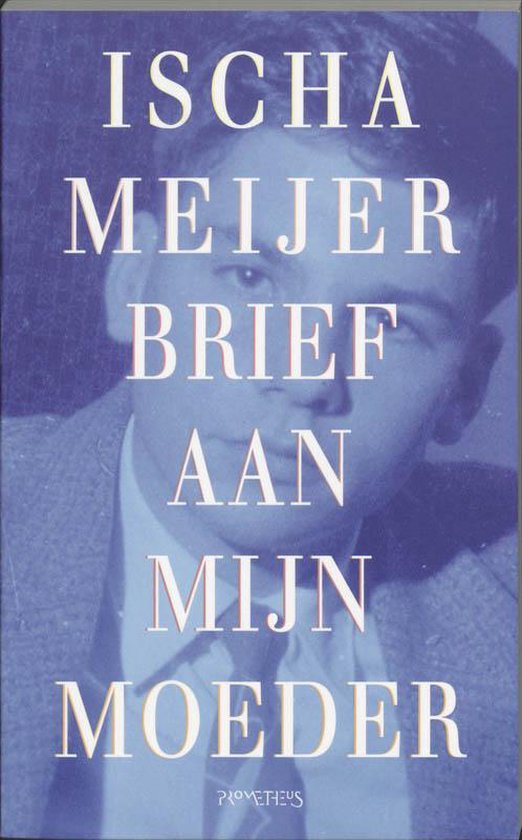 Brief Aan Mijn Moeder, Ischa Meijer | 9789044611052 | Boeken | bol.com