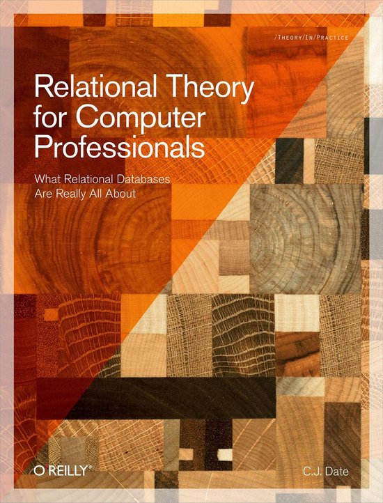 Relational Theory for Computer Professionals (ebook), C. J. Date | 9781449369453 | Boeken | bol