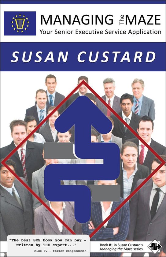 Managing the Maze - Managing the Maze: Your Senior Executive Service ...