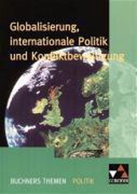 Globalisierung, internationale Politik und Konfliktbewältigung ...
