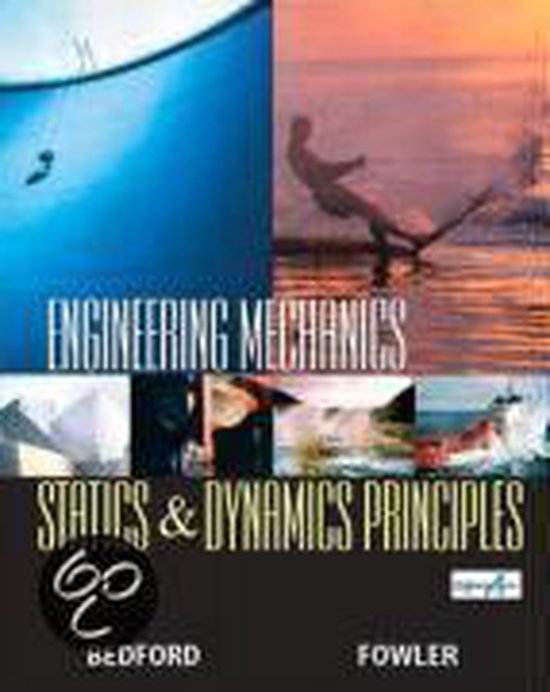 Engineering Mechanics-Statics and Dynamics Principles, Anthony Bedford ...