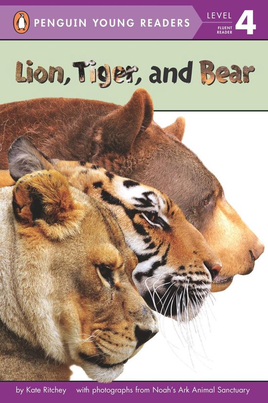 Penguin Young Readers 4 - Lion, Tiger, and Bear (ebook), Kate Ritchey ...