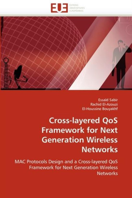 Cross-layered QoS Framework for Next Generation Wireless Networks | 9786131553776 |... | bol