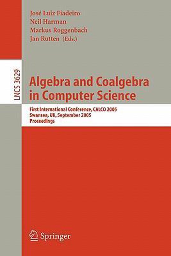Algebra and Coalgebra in Computer Science | 9783540286202 | Boeken ...