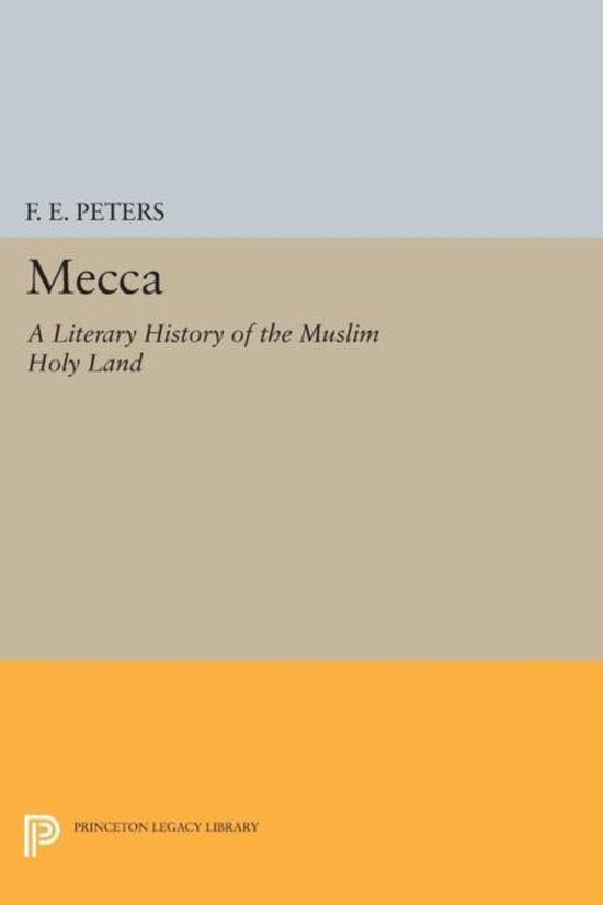 Mecca | 9780691600840 | Francis Edward Peters | Boeken | bol.com