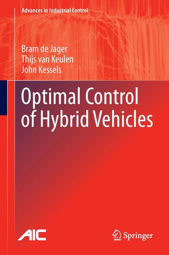 Advances in Industrial Control - Optimal Control of Hybrid Vehicles ...
