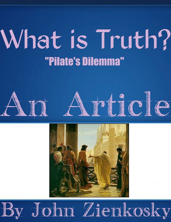 What is Truth? (ebook), John Z. | 9781301393916 | Boeken | bol.com