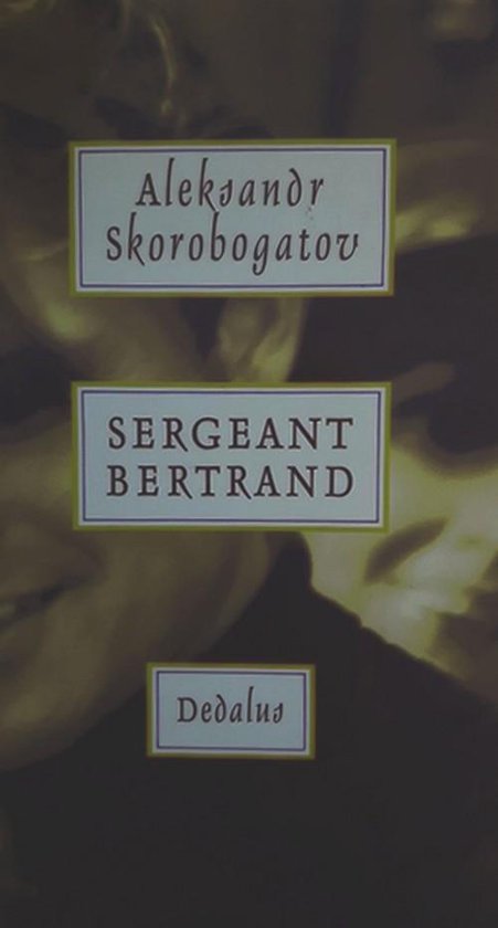 Sergeant Bertrand - Aleksandr Skorobogatov, Aleksandr Skorobogatov ...