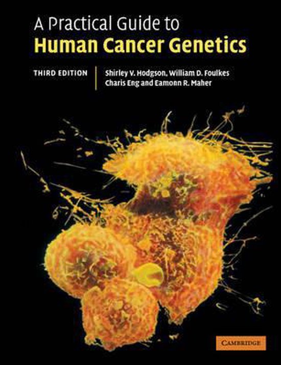 A Practical Guide to Human Cancer Genetics | 9780521685634 | William D ...