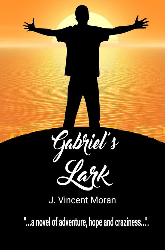 Gabriel's Lark (ebook), J. Vincent Moran | 9781370189694 | Boeken | bol.com