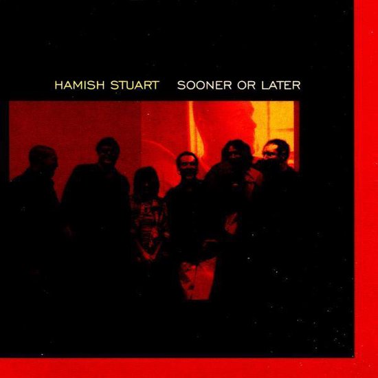 Sooner Or Later, Hamish Stuart | CD (album) | Muziek | bol
