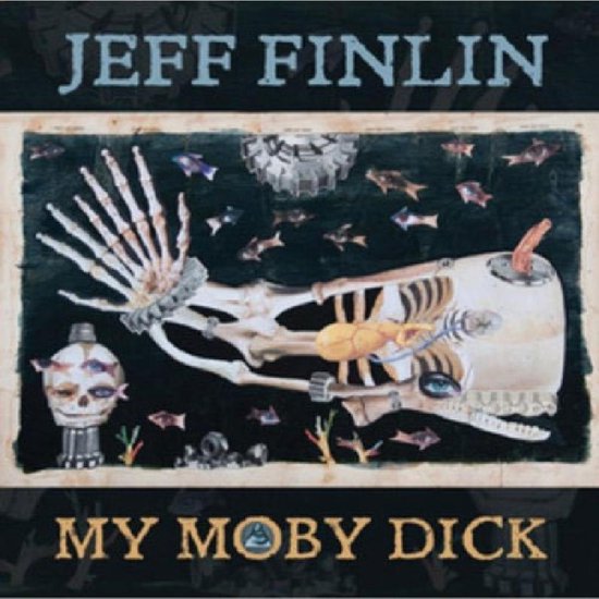 My Moby Dick, Jeff Finlin | CD (album) | Muziek | bol.com