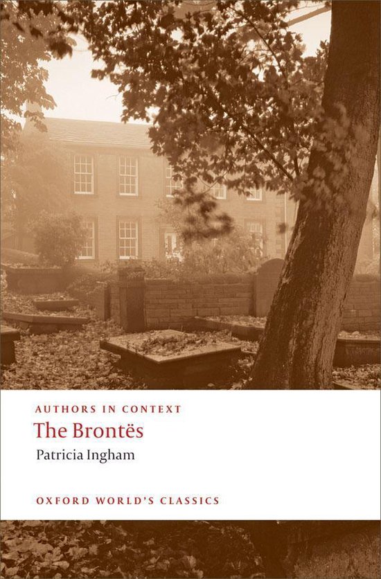 Oxford World's Classics - The Brontës (Authors in Context) (ebook), Patricia Ingham |... | bol.com
