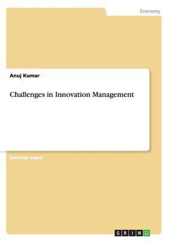Challenges in Innovation Management, Anuj Kumar | 9783656336747 ...