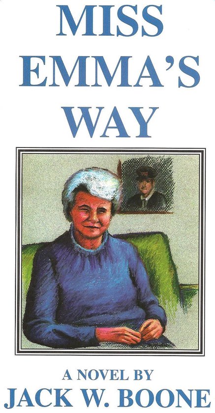Miss Emma's Way (ebook), Jack W. Boone | 9781458156471 | Boeken | bol