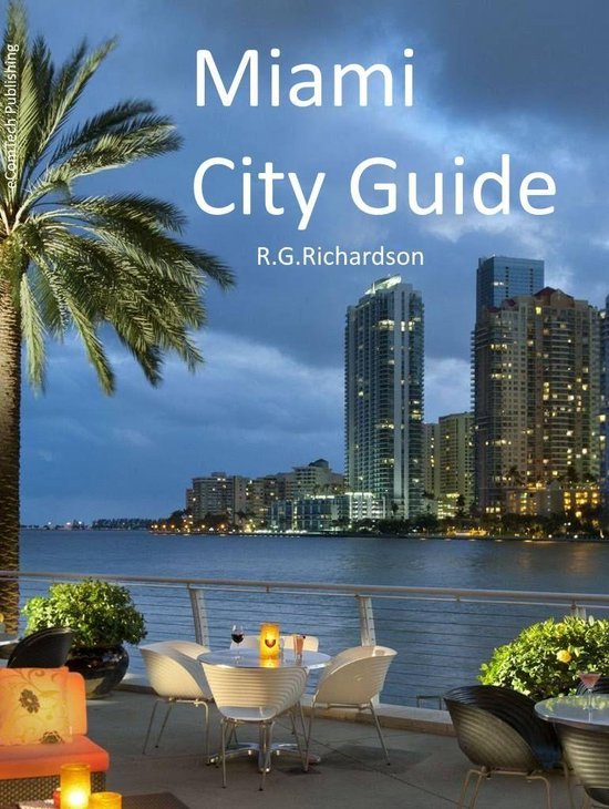 Miami City Guide (ebook), R.G. Richardson | 9781988859132 | Boeken ...