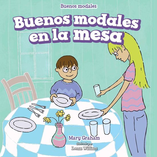 Buenos modales (Manners Matter) - Buenos modales en la mesa (Good ...