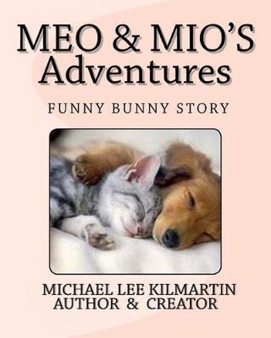Meo & Mio's Adventures- Meo & Mio's Aventures, Michael Lee Kilmartin ...