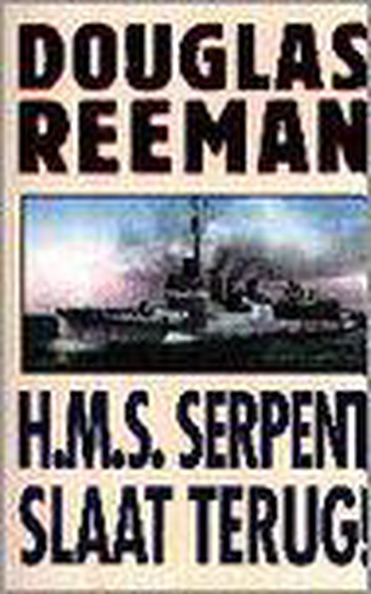 HMS Serpent slaat terug !, Douglas Reeman | 9789022517550 | Boeken ...