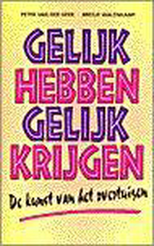 GELIJK HEBBEN, GELIJK KRIJGEN - Geer, Geer | 9789021526140 | Boeken | bol