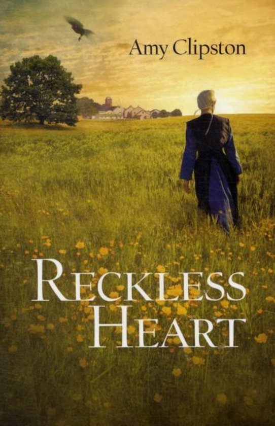 Reckless Heart, Amy Clipston | 9780310719847 | Boeken | bol.com