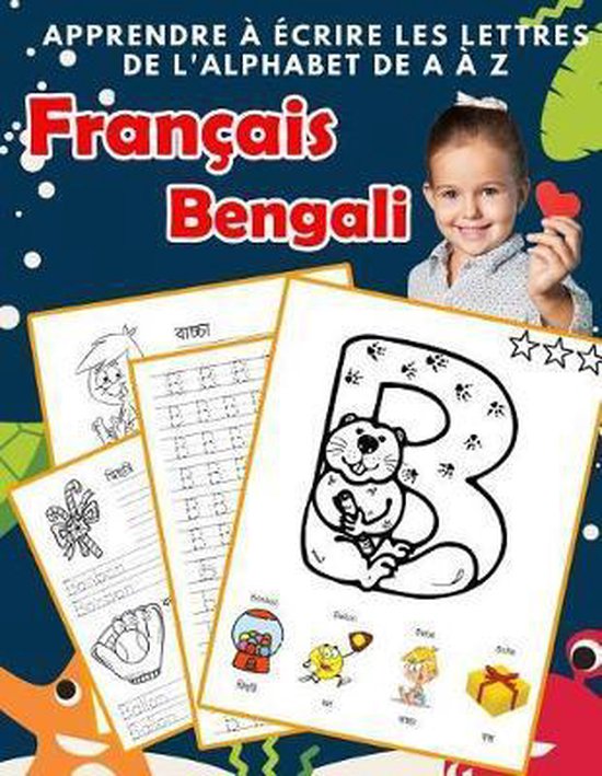 Apprendre a ecrire les lettres de l'alphabet de A a Z Francais Bengali ...