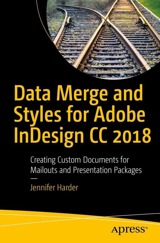 Data Merge and Styles for Adobe InDesign CC 2018 (ebook), Jennifer Harder |... | bol.com