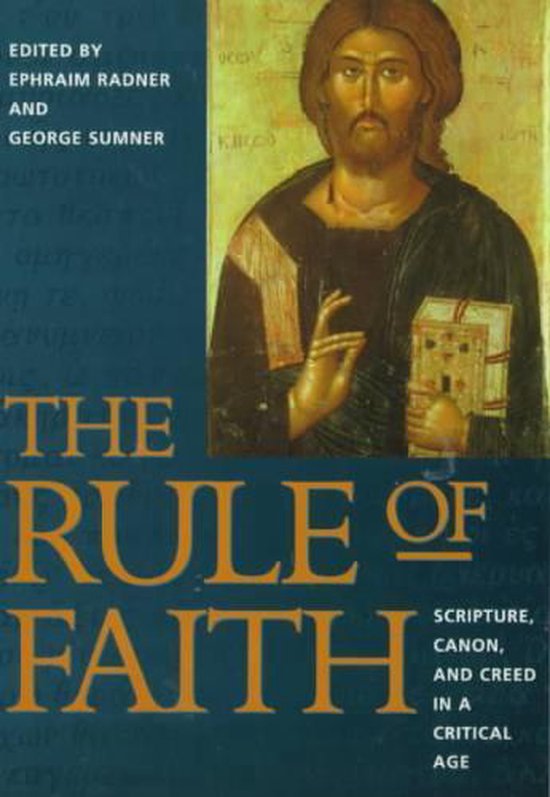 The Rule of Faith, Ephraim Radner | 9780819217417 | Boeken | bol.com