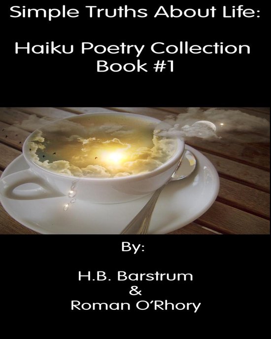 Simple Truths About Life: Haiku Poetry Collection Book #1 (ebook ...