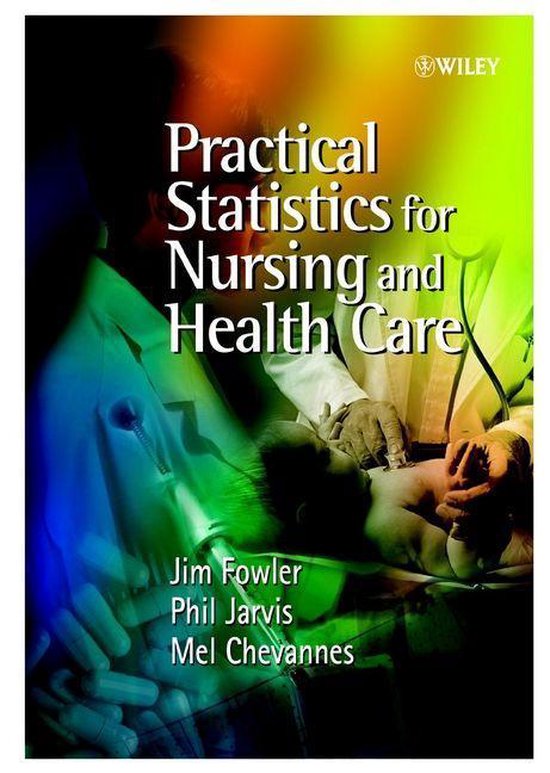 Practical Statistics for Nursing and Health Care (ebook), Jim Fowler ...