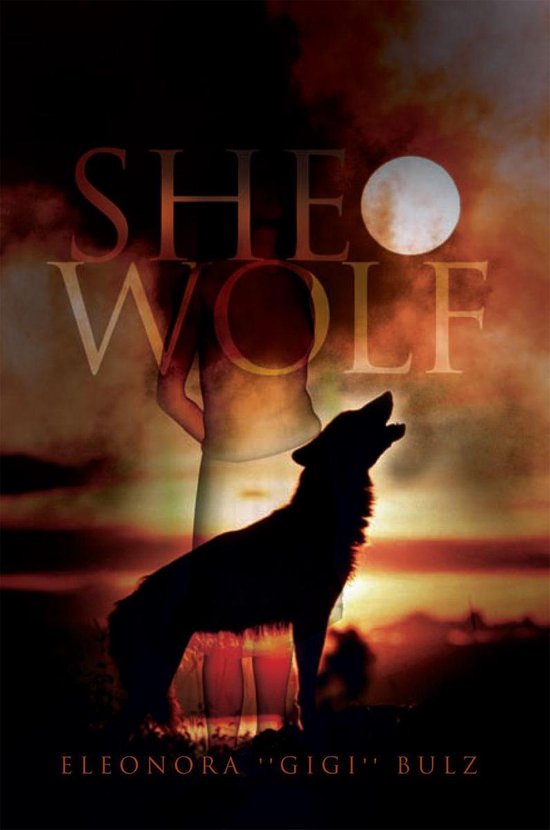 She-Wolf (ebook), Eleonora ''Gigi'' Bulz | 9781456892579 | Boeken | bol.com