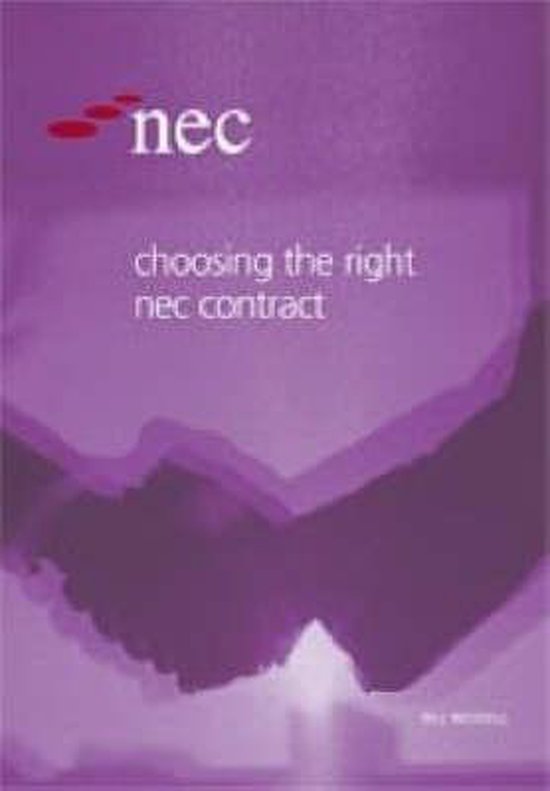 Choosing the Right NEC Contract | 9780727733832 | T W Weddell | Boeken ...