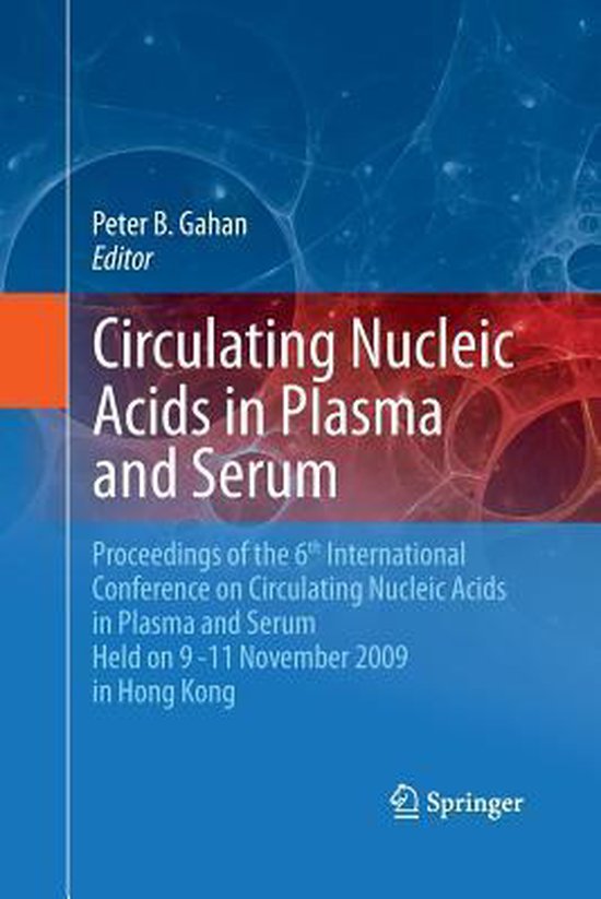Circulating Nucleic Acids in Plasma and Serum | 9789400790414 | Boeken ...