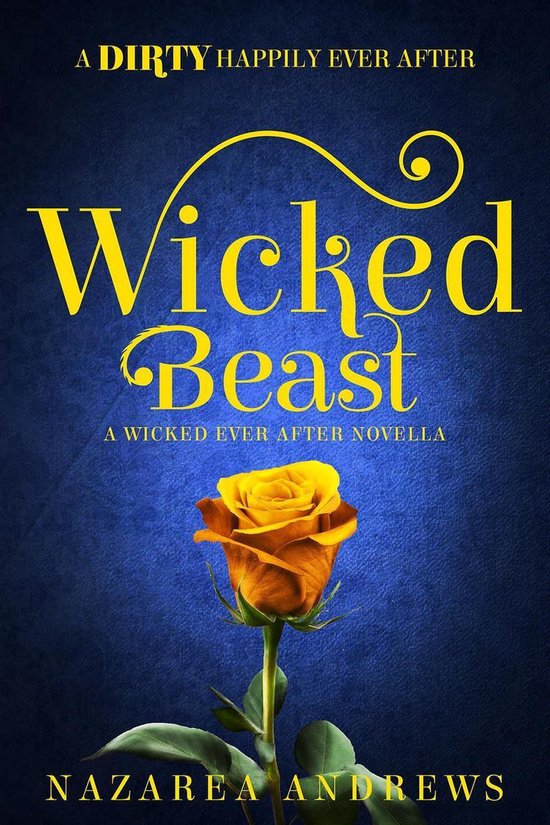 Wicked Ever After 2 - Wicked Beast (ebook), Nazarea Andrews ...