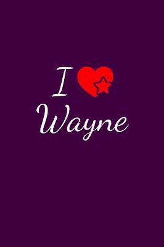 I love Wayne, I Love Wayne Publishing | 9781081263775 | Boeken | bol.com