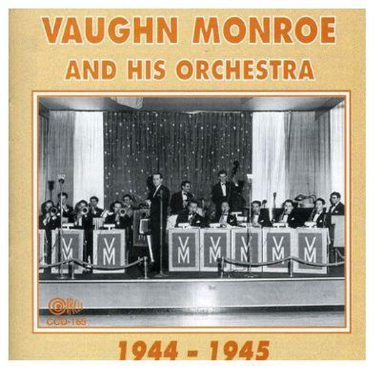 Vaughn Monroe And His Orchestra - 1944-1945 (CD), Vaughn Monroe And His Orchestra | CD... | bol.com