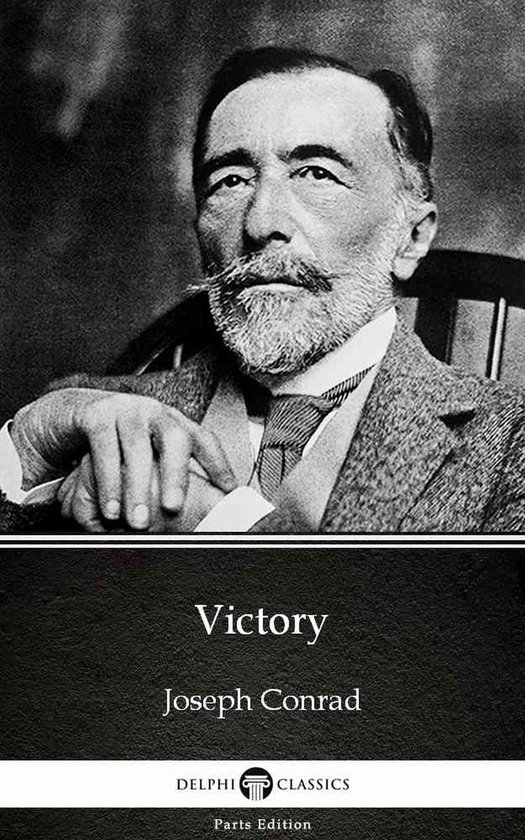 Delphi Parts Edition (Joseph Conrad) 13 - Victory by Joseph Conrad ...