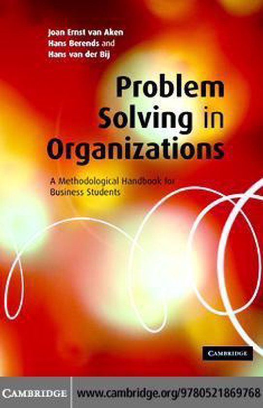 Problem Solving in Organizations (ebook), Joan Ernst Van Aken ...