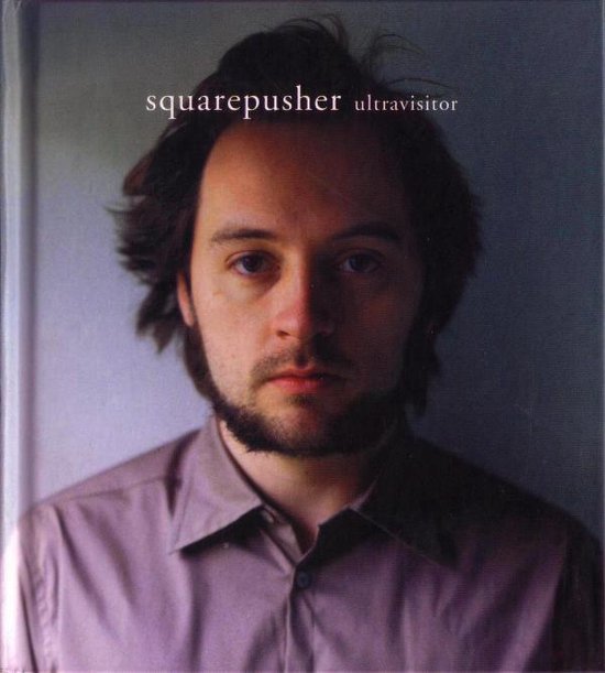 Ultravisitor, Squarepusher | Muziek | bol