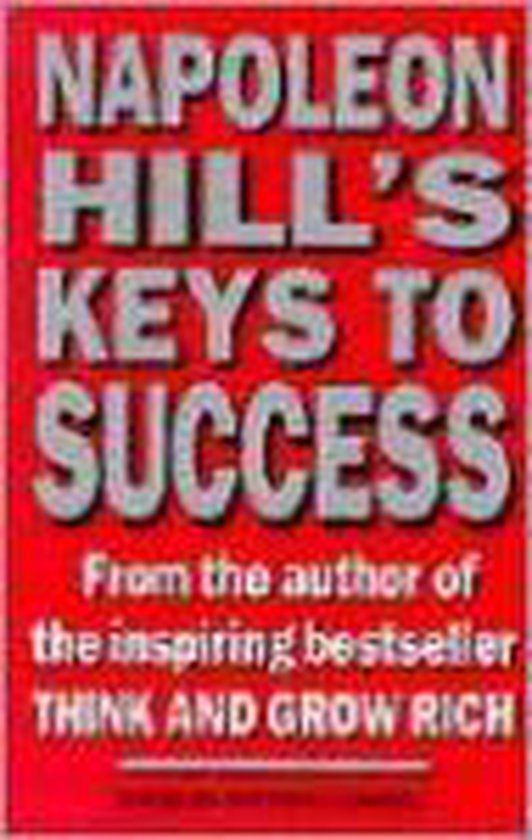 Napoleon Hill's Keys To Success, Napoleon Hill | 9780749914868 | Boeken | bol
