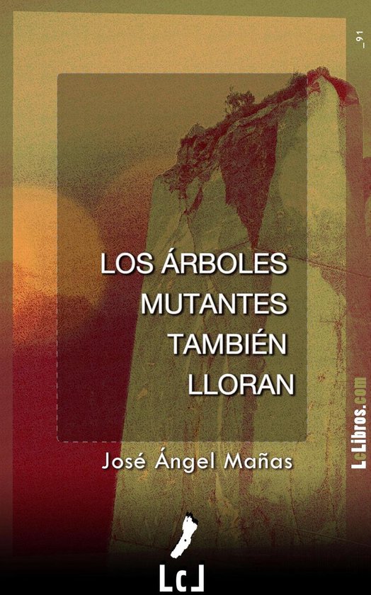 Digitales - Los árboles mutantes también lloran (ebook), José Ángel ...