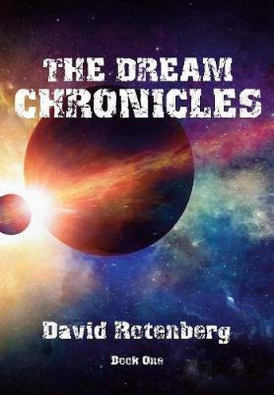 Dream Chronicles 1, David Rotenberg | 9781596875203 | Boeken | bol.com