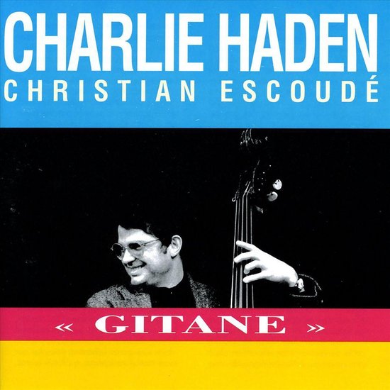 Gitane, Charlie Haden & Christian Escoude | CD (album) | Muziek | bol