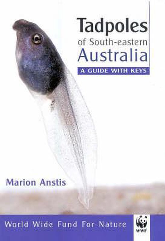 Tadpoles of South-Eastern Australia, Marion Anstis | 9781876334635 ...