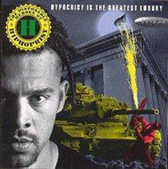 Hypocrisy Is The Greatest Luxury, The Disposable Heroes of Hiphoprisy ...